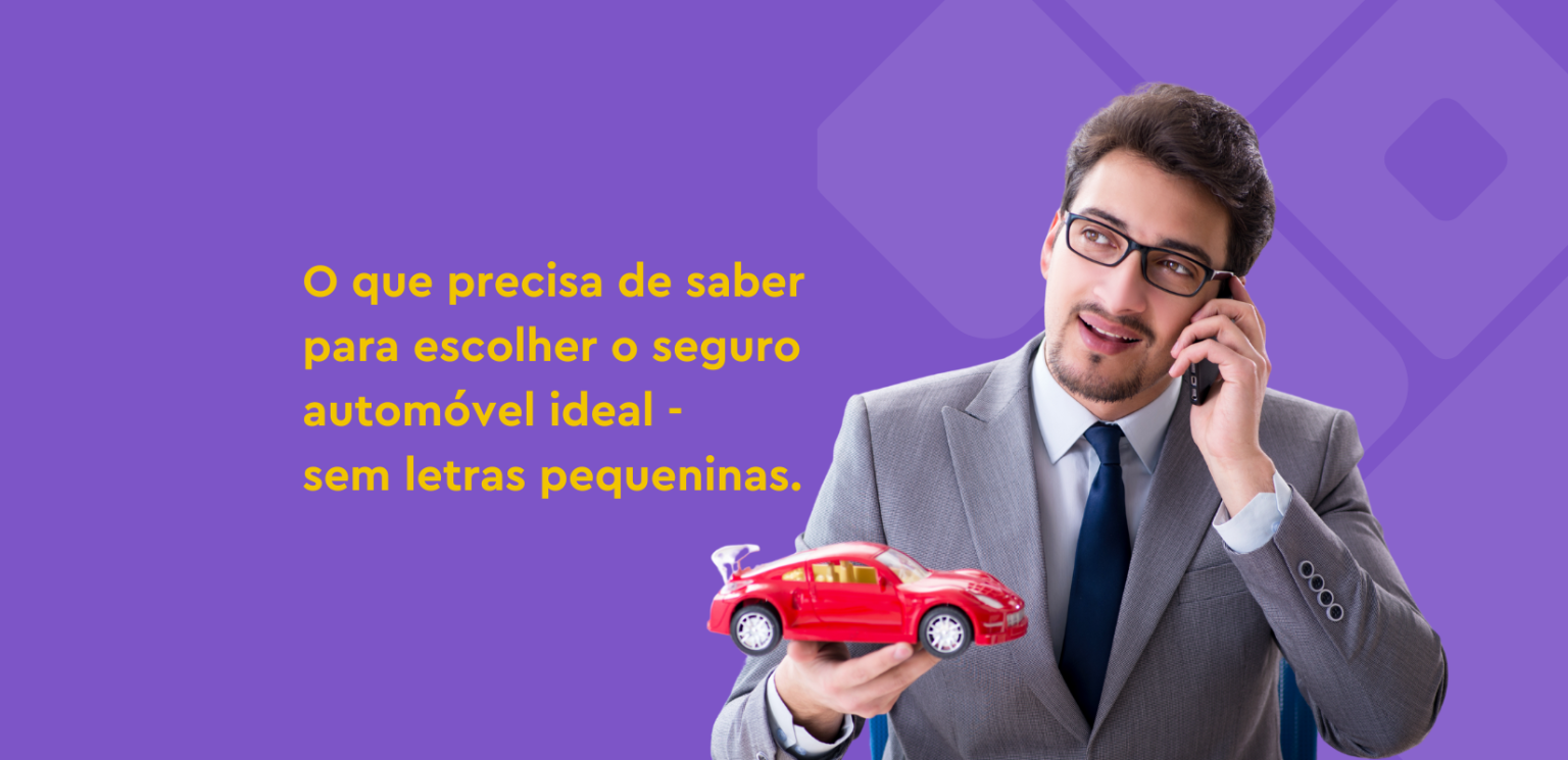 Tudo o que precisa de saber para escolher o seguro automóvel ideal ...